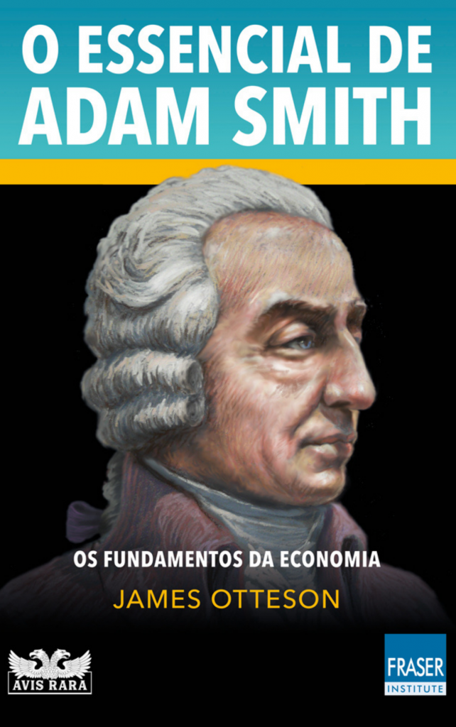 O ESSENCIAL DE ADAM SMITH | Faro editorial